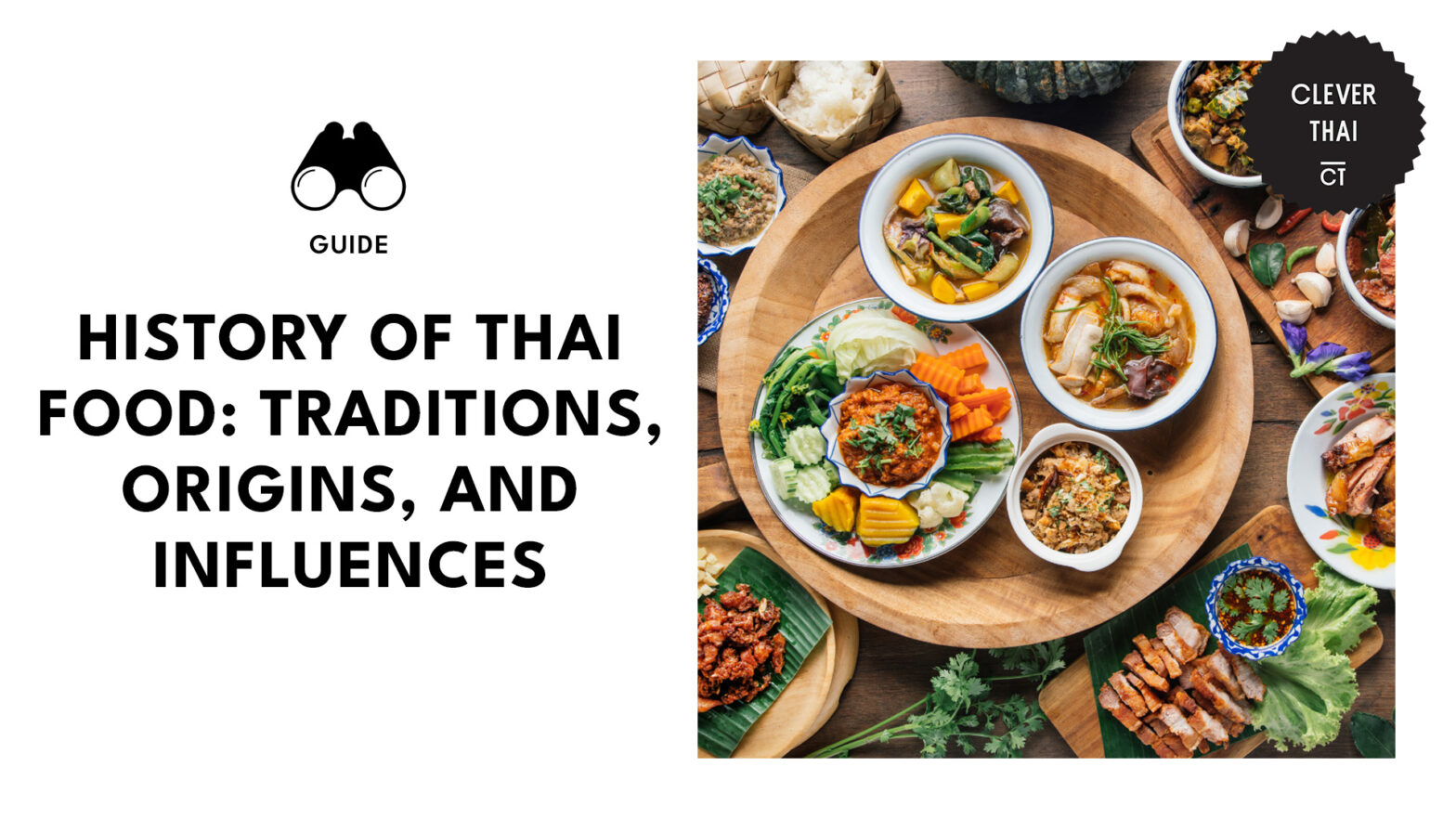 Thai Food: Its History, Traditions, Origins, and Influences [2025 ]