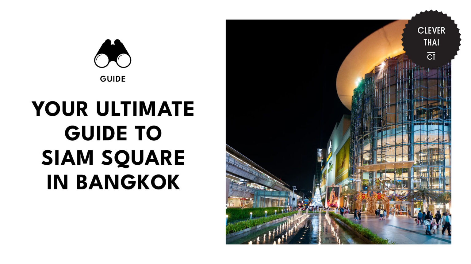 The Definitive Handbook for Exploring Siam Square in Bangkok [2026 ]