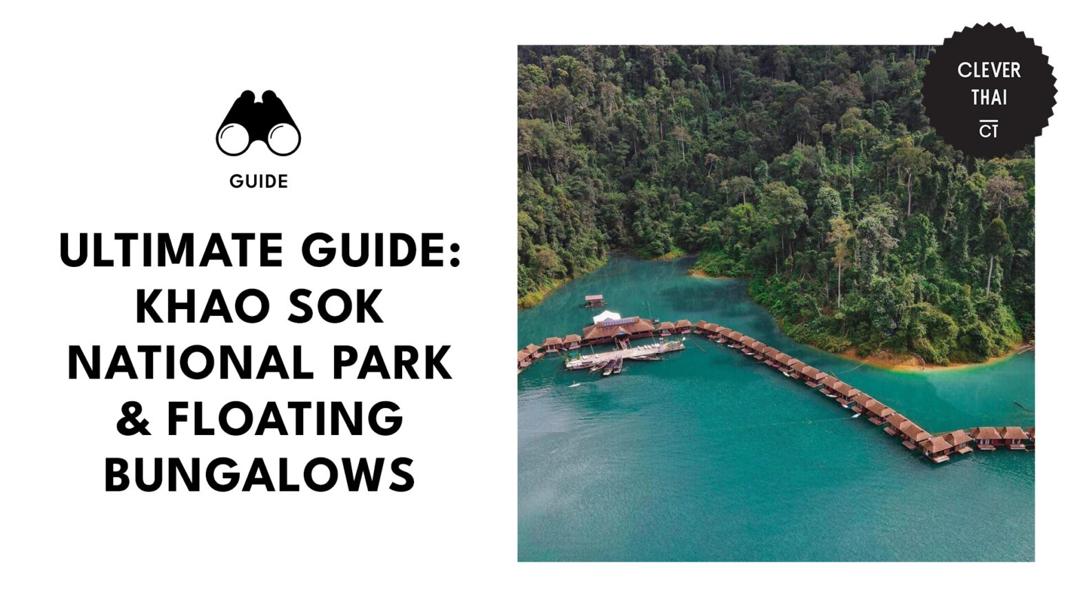 A Guide to Khao Sok National Park and its Floating Bungalows [2026 ]