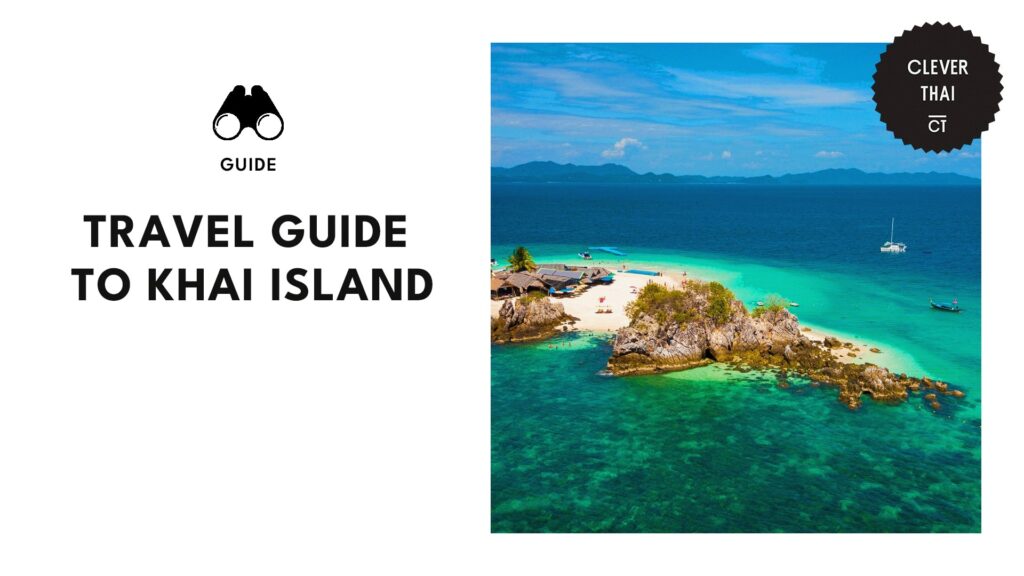 A Guide for THE Best Day at Khai Island (+ Insider Tips!)