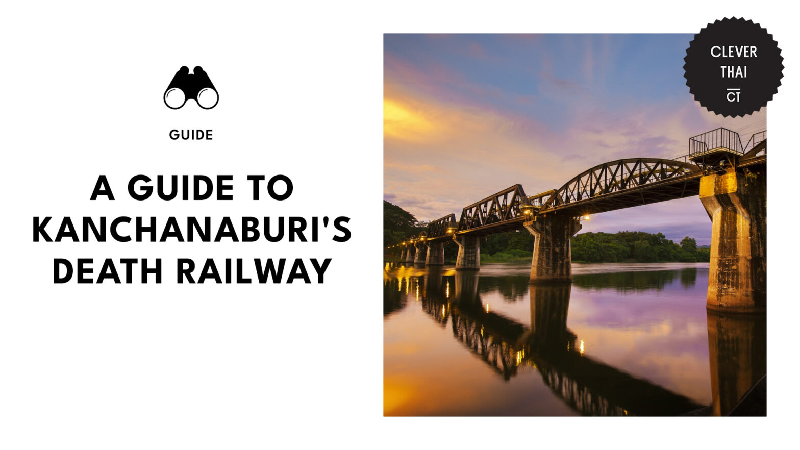The Complete Traveler's Guide to Kanchanaburi's Death Railway