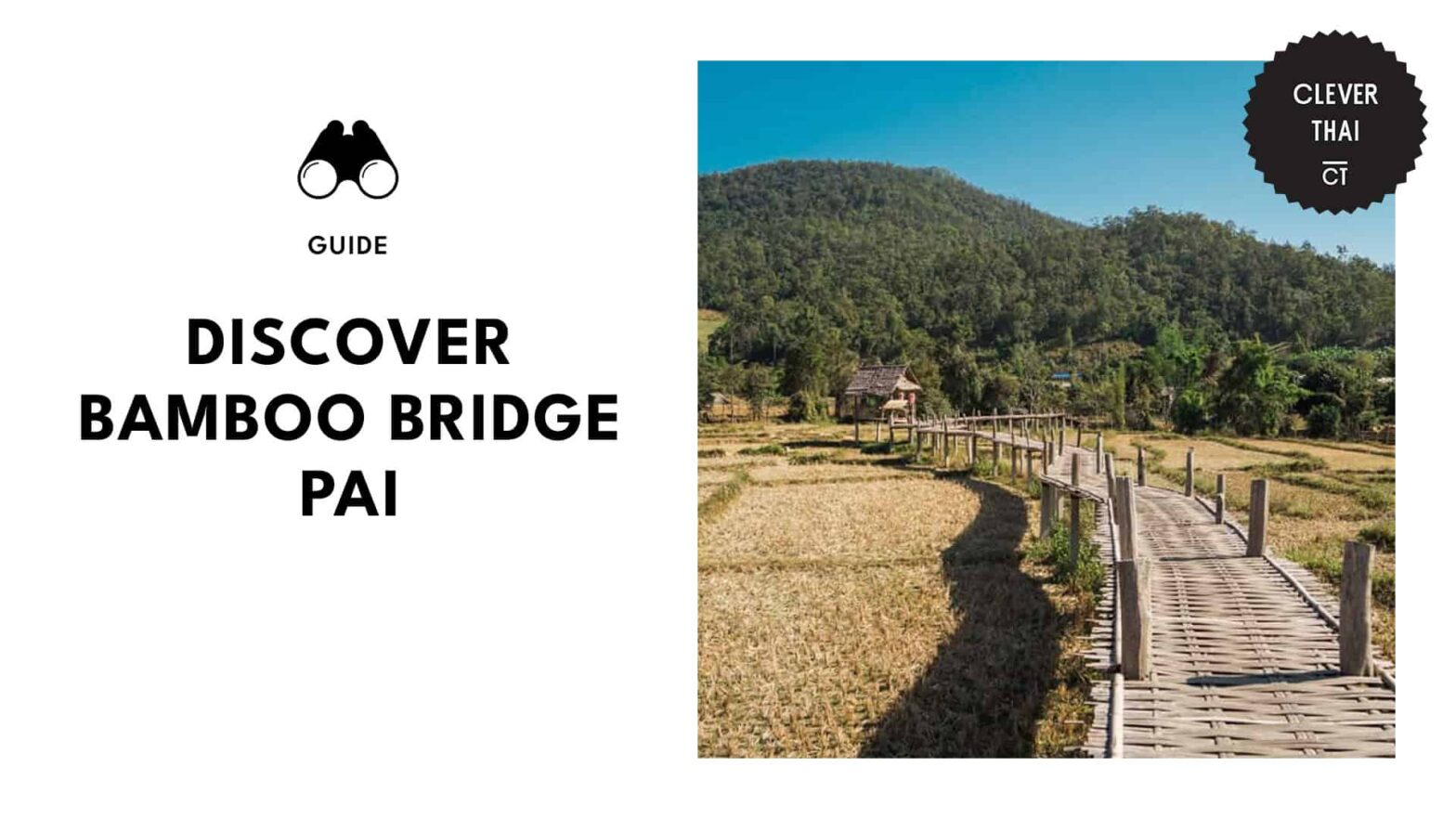 The Guide You NEED to Enjoy Bamboo Bridge Pai Most!