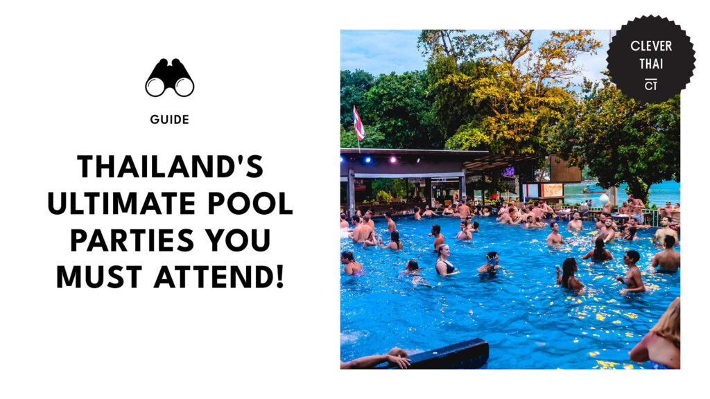 8 Wildest Pool Parties in Thailand That Will Blow Your Mind [2026]